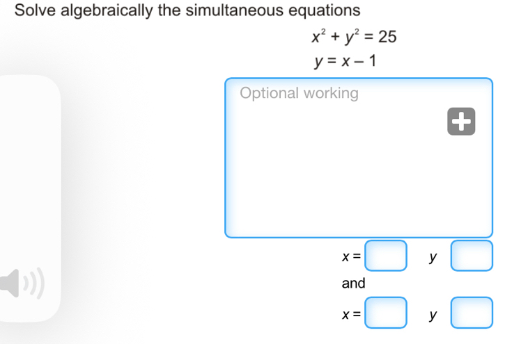 Solved: Solve algebraically the simultaneous equations x^2+y^2=25 y=x-1 ...