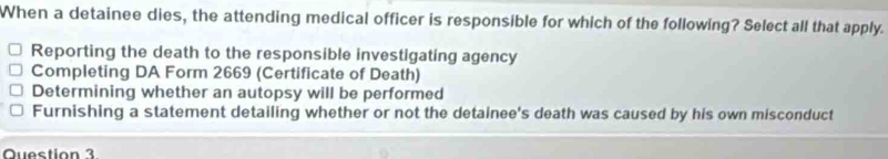 Solved: When a detainee dies, the attending medical officer is ...