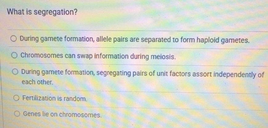 Solved: What is segregation? During gamete formation, allele pairs are ...