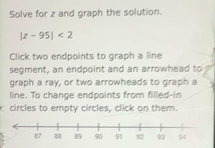 Gelöst:Solve for z and graph the solution. |z-95|