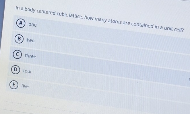 Solved: In a body-centered cubic lattice, how many atoms are contained ...