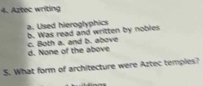 Solved: Aztec writing a. Used hieroglyphics b. Was read and written by ...