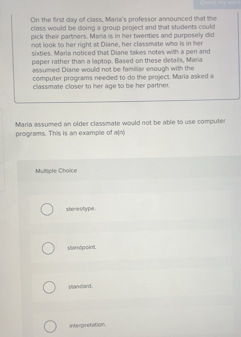 Solved: Check my work On the first day of class, Maria's professor ...