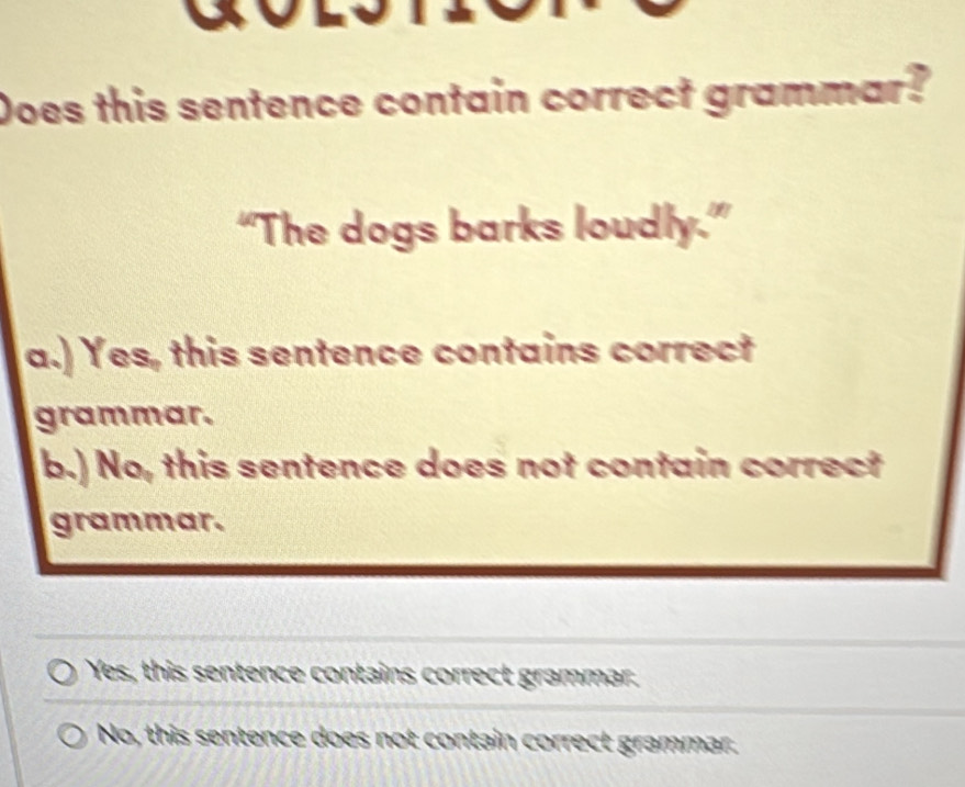 Solved: Does this sentence contain correct grammar? “The dogs barks ...