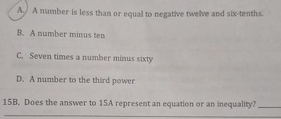 Solved: A. A number is less than or equal to negative twelve and six ...