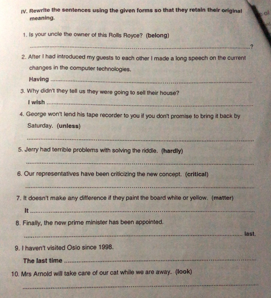 Giải quyết:Rewrite the sentences using the given forms so that they ...