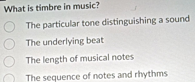 Solved: What is timbre in music? The particular tone distinguishing a ...