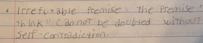 Solved: lireforable Premise: the premise think carnot be doubted ...
