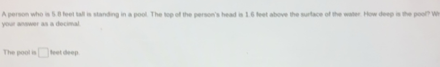 Solved: A person who is 5.8 feet tall is standing in a pool. The top of ...