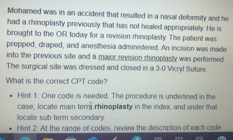 Solved: Mohamed was in an accident that resulted in a nasal deformity ...