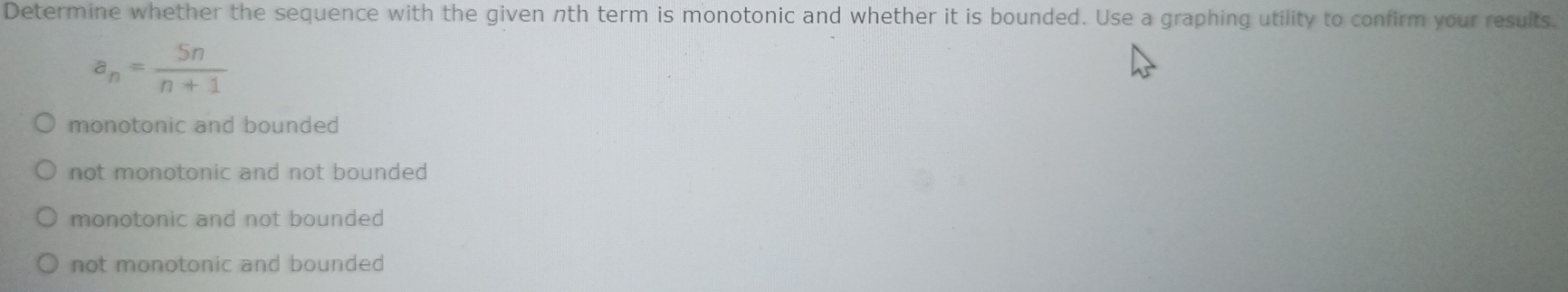 Solved: Determine whether the sequence with the given nth term is monotonic and whether it is ...