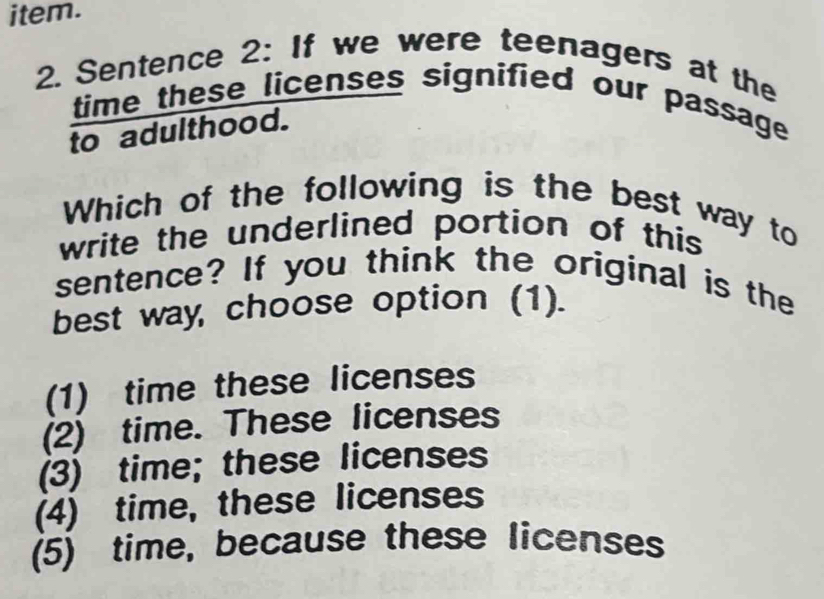 Solved: item. 2. Sentence 2: If we were teenagers at the time these ...