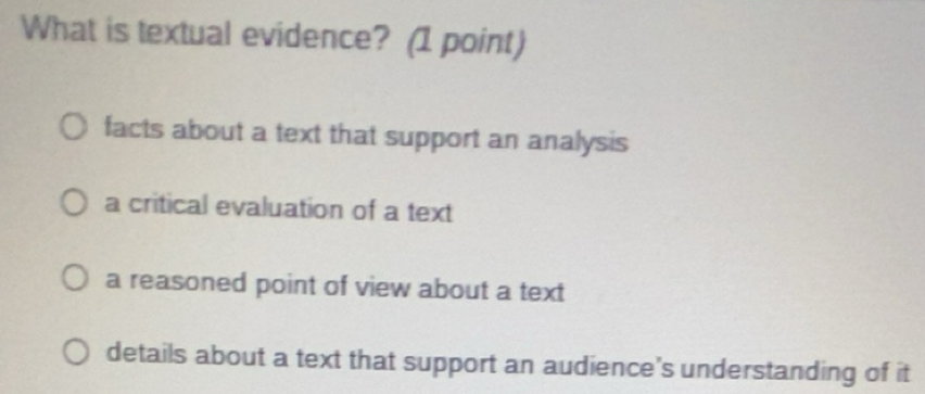 Solved: What is textual evidence? (1 point) facts about a text that ...