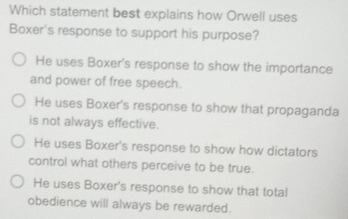 Solved: Which statement best explains how Orwell uses Boxer's response ...