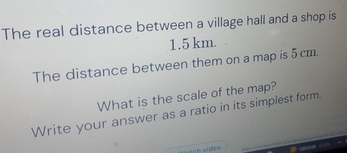 Solved: The real distance between a village hall and a shop is 1.5 km ...