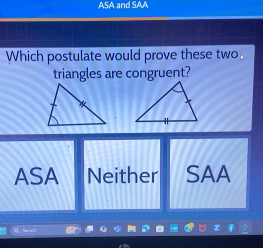 Solved: ASA and SAA Which postulate would prove these two triangles are ...