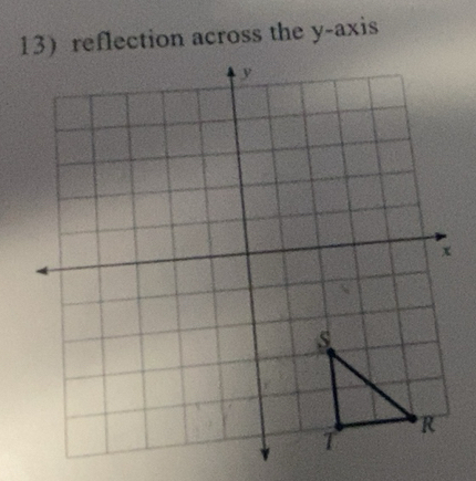 Résolu :13)reflection across the y-axis