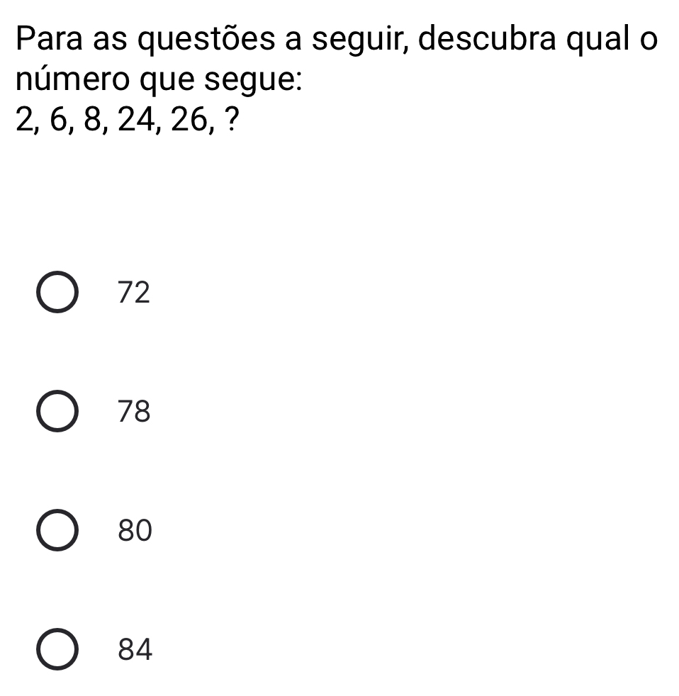 Resolvido:Para as questões a seguir, descubra qual o número que segue ...