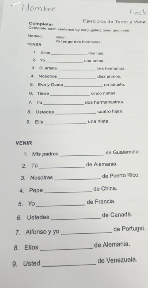 Solved: Ejercicios de Tener y Venir Completar Complete each sentence by ...