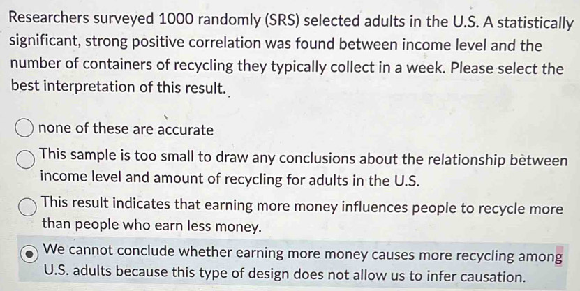 Solved: Researchers surveyed 1000 randomly (SRS) selected adults in the ...