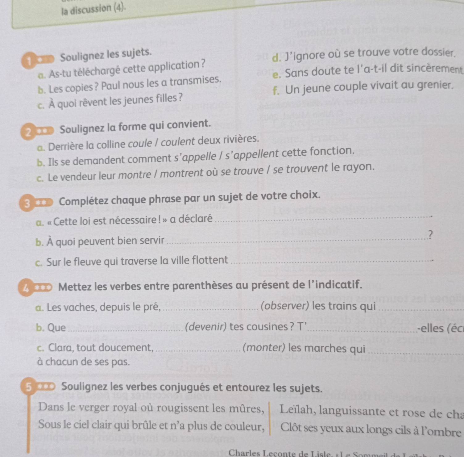 Résolu :la discussion (4). 1 Soulignez les sujets. d. J'ignore où se ...