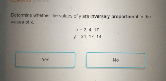Solved: Determine whether the values of y are inversely proportional to the values of x. x=2,4 ...