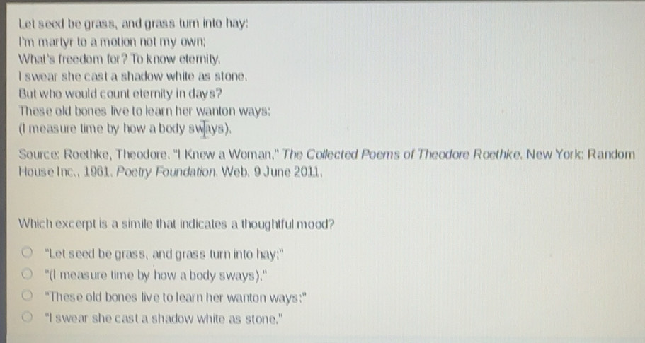 Solved: Let seed be grass, and grass turn into hay: I'm martyr to a ...