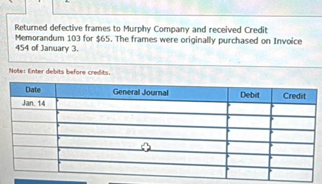 Solved: Returned defective frames to Murphy Company and received Credit ...