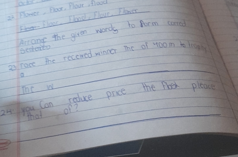 Gelöst:Hower, Floor, Plour, food floor Flood, Flour. Flower Arange the ...