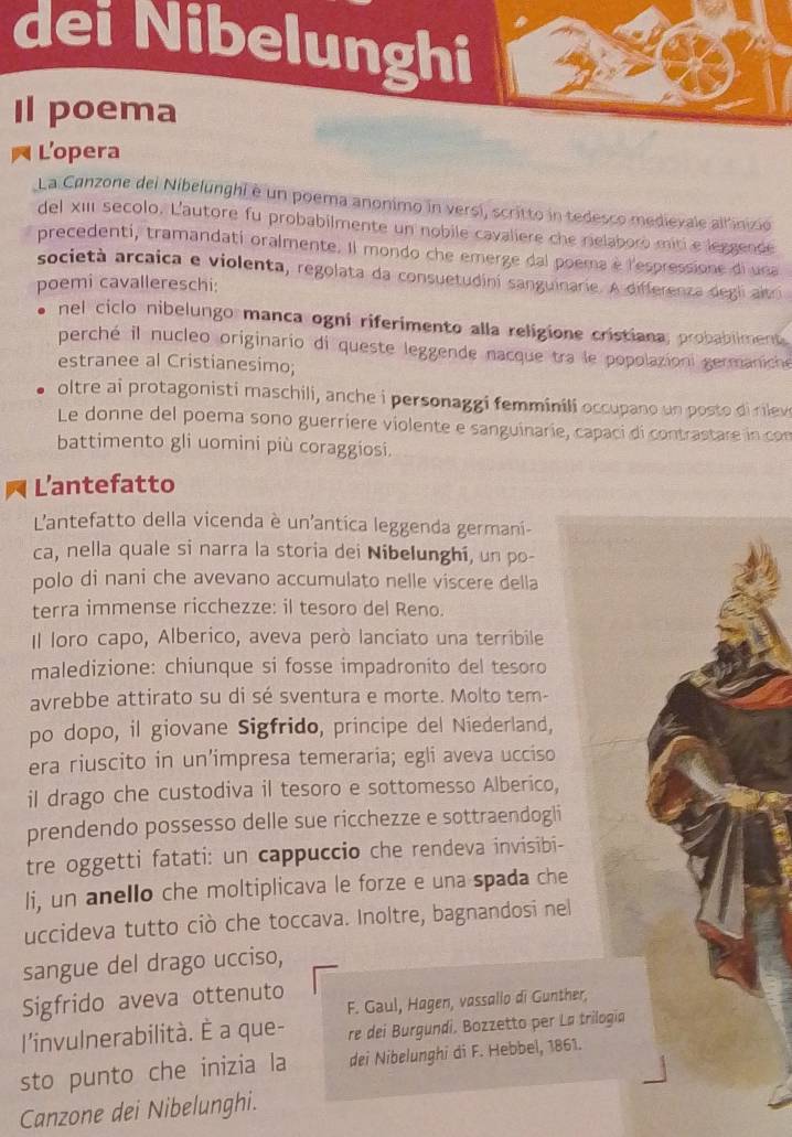 Risolto:dei Nibelunghi Il poema L'opera La Canzone del Nibelunghi è un ...