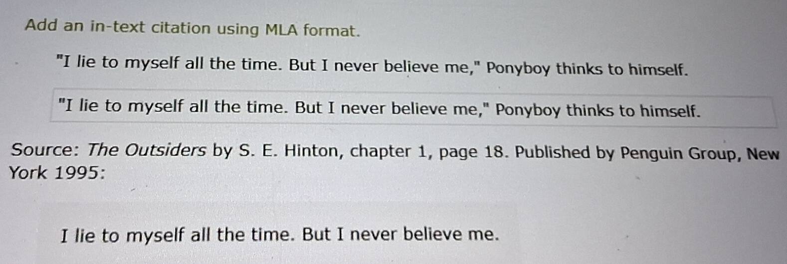Solved: Add an in-text citation using MLA format. "I lie to myself all ...