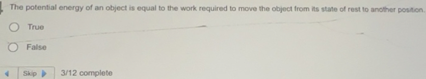 Solved: The potential energy of an object is equal to the work required to move the object from ...