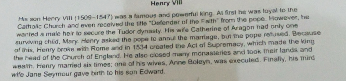Risolto:Henry VIII His son Henry VIII (1509-1547) was a famous and ...