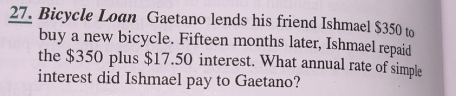 Solved: Bicycle Loan Gaetano lends his friend Ishmael $350 to buy a new ...