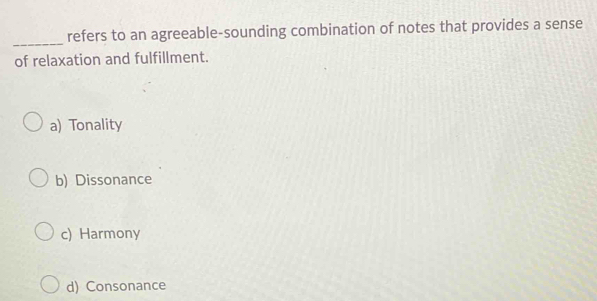 refers to an agreeable-sounding combination of notes that provides a ...