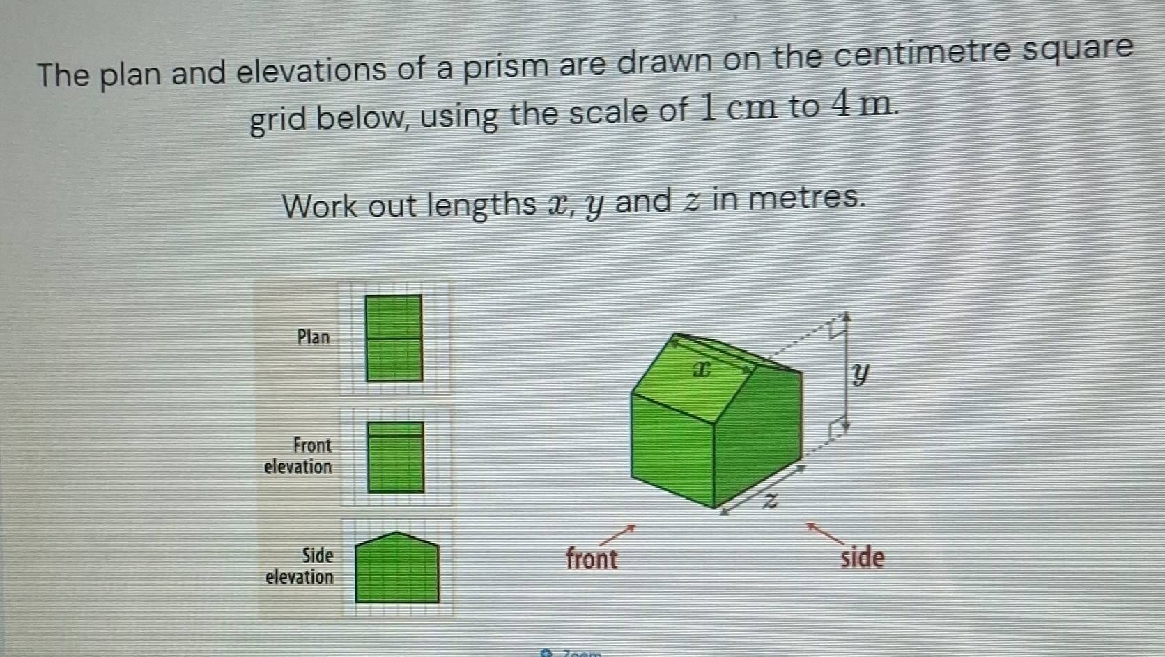 Solved: The plan and elevations of a prism are drawn on the centimetre ...