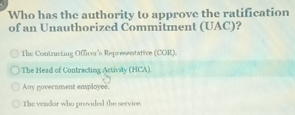Solved: Who has the authority to approve the ratification of an ...