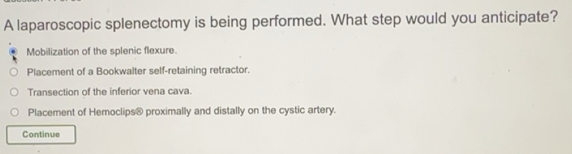 Solved: A laparoscopic splenectomy is being performed. What step would ...