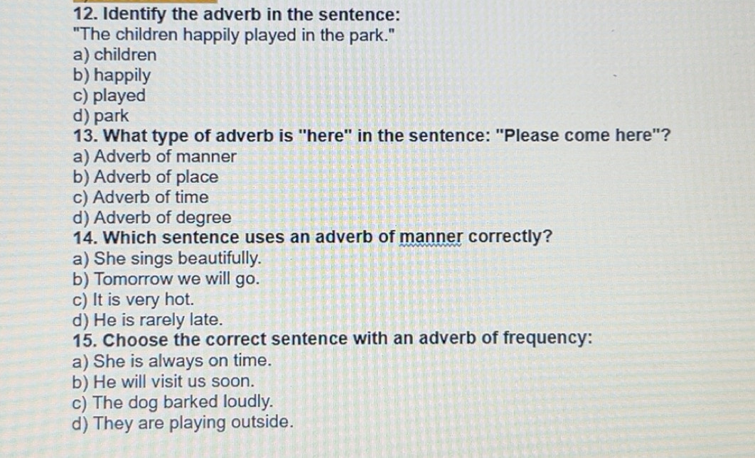 Solved: Identify the adverb in the sentence: "The children happily ...