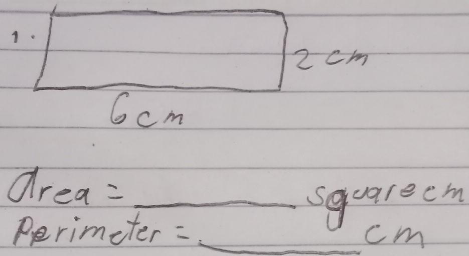 Solved: 2 cm 6cm drea:_ Sgcareem Perimeter = _ cm [Math]