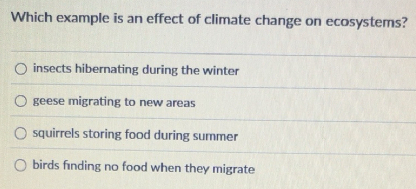 Solved: Which example is an effect of climate change on ecosystems ...