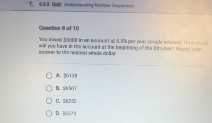 Solved: Understanding Number Sequences Question 8 of 10 You invest ...