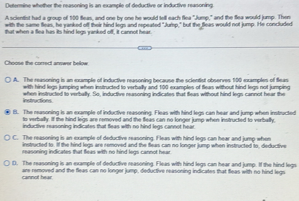 Solved: Determine whether the reasoning is an example of deductive or ...