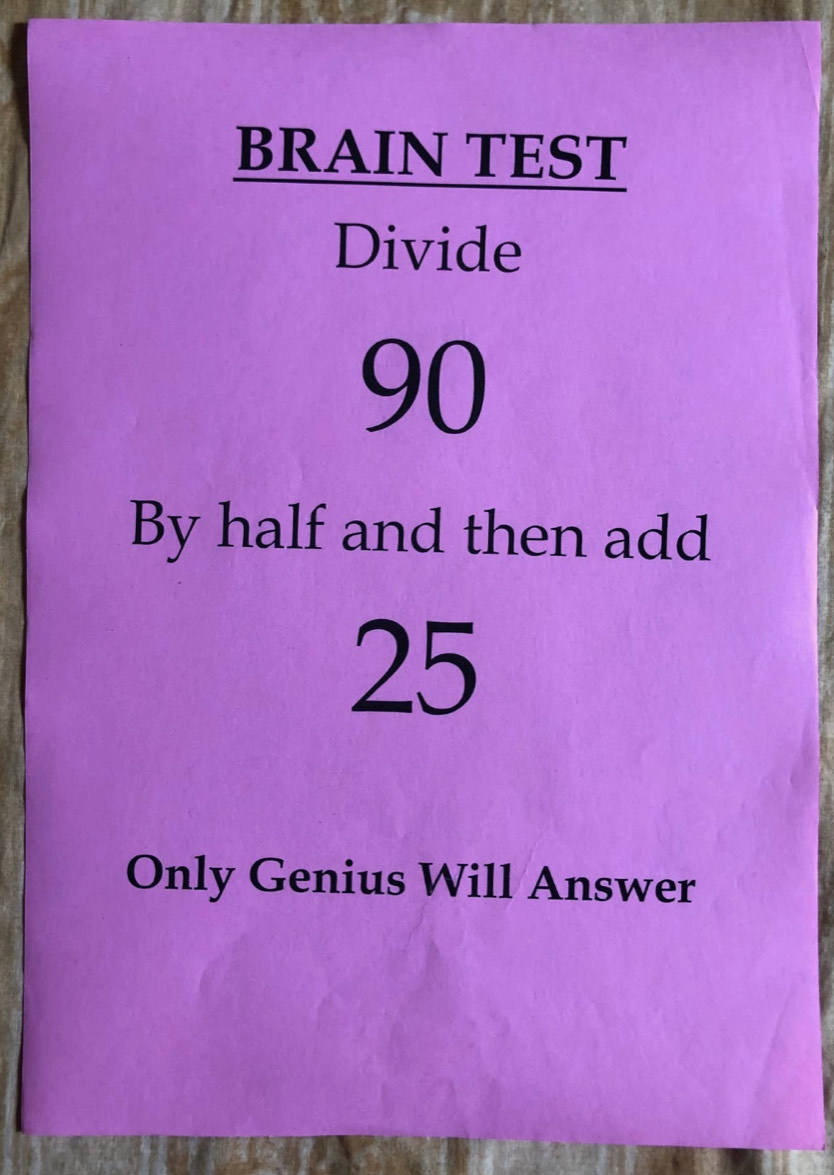 Solved: BRAIN TEST Divide 90 By half and then add 25 Only Genius Will ...
