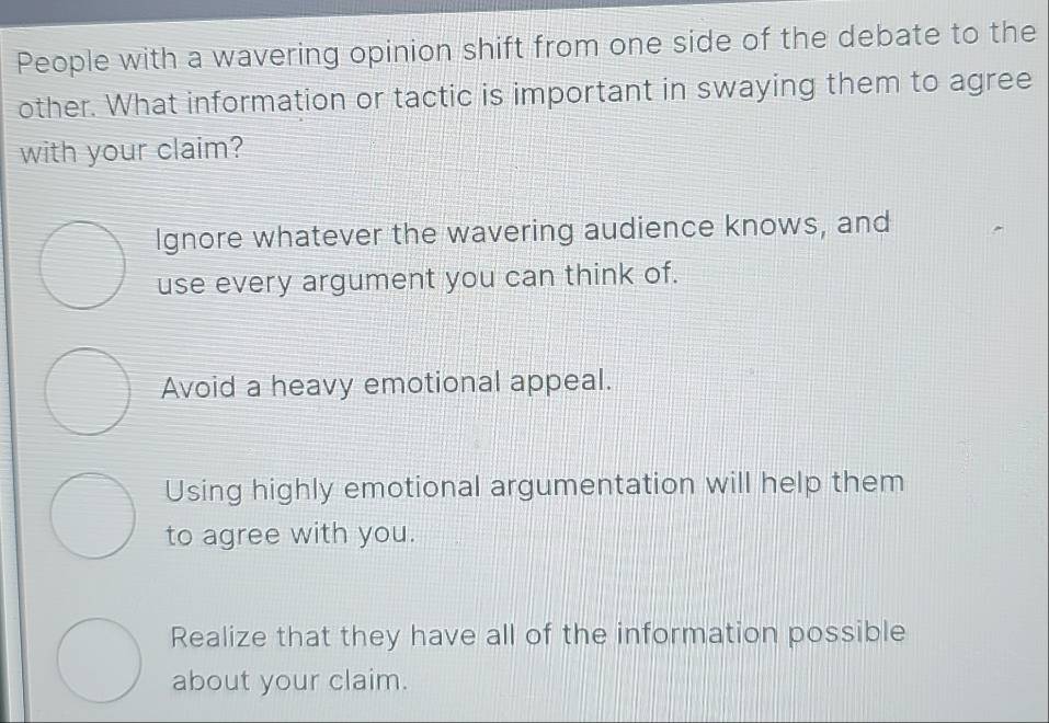 Solved: People with a wavering opinion shift from one side of the ...