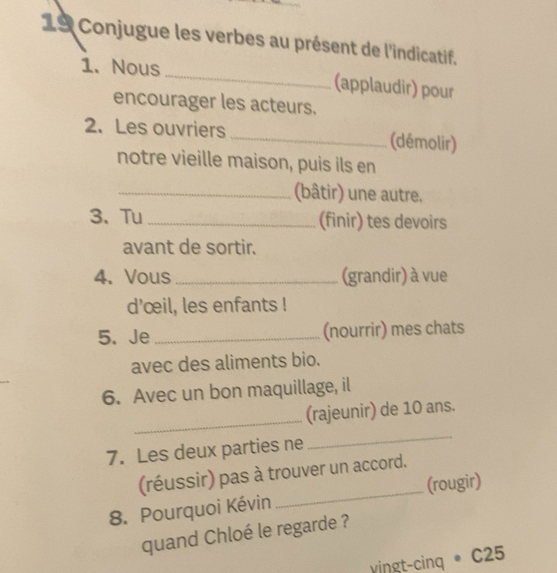 Risolto:Conjugue les verbes au présent de l'indicatif. 1. Nous ...