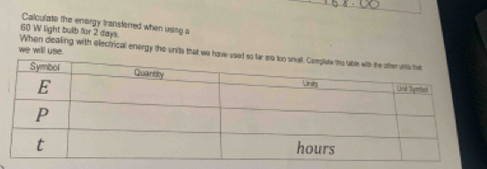 Solved: Calculate the enorgy transforred when using a 60 W light bulb ...