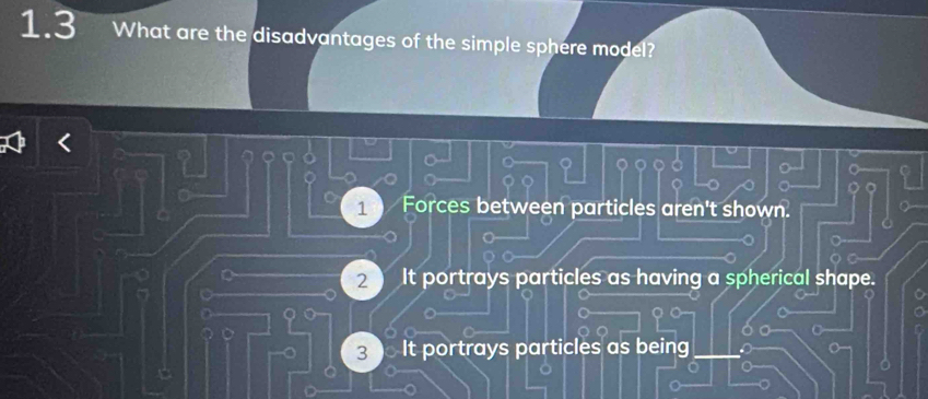 Solved: 1.3 What are the disadvantages of the simple sphere model? 1 ...