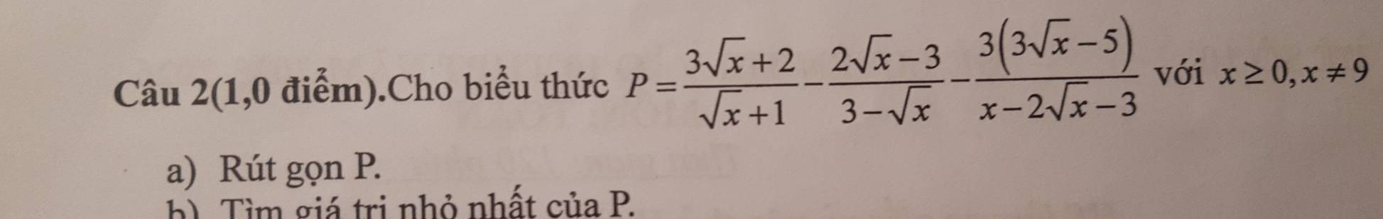 Giải quyết:Câu 2(1,0 điểm).Cho biểu thức P= (3sqrt(x)+2)/sqrt(x)+1 ...