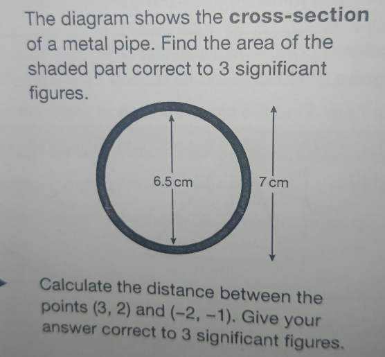 Solved: The diagram shows the cross-section of a metal pipe. Find the ...
